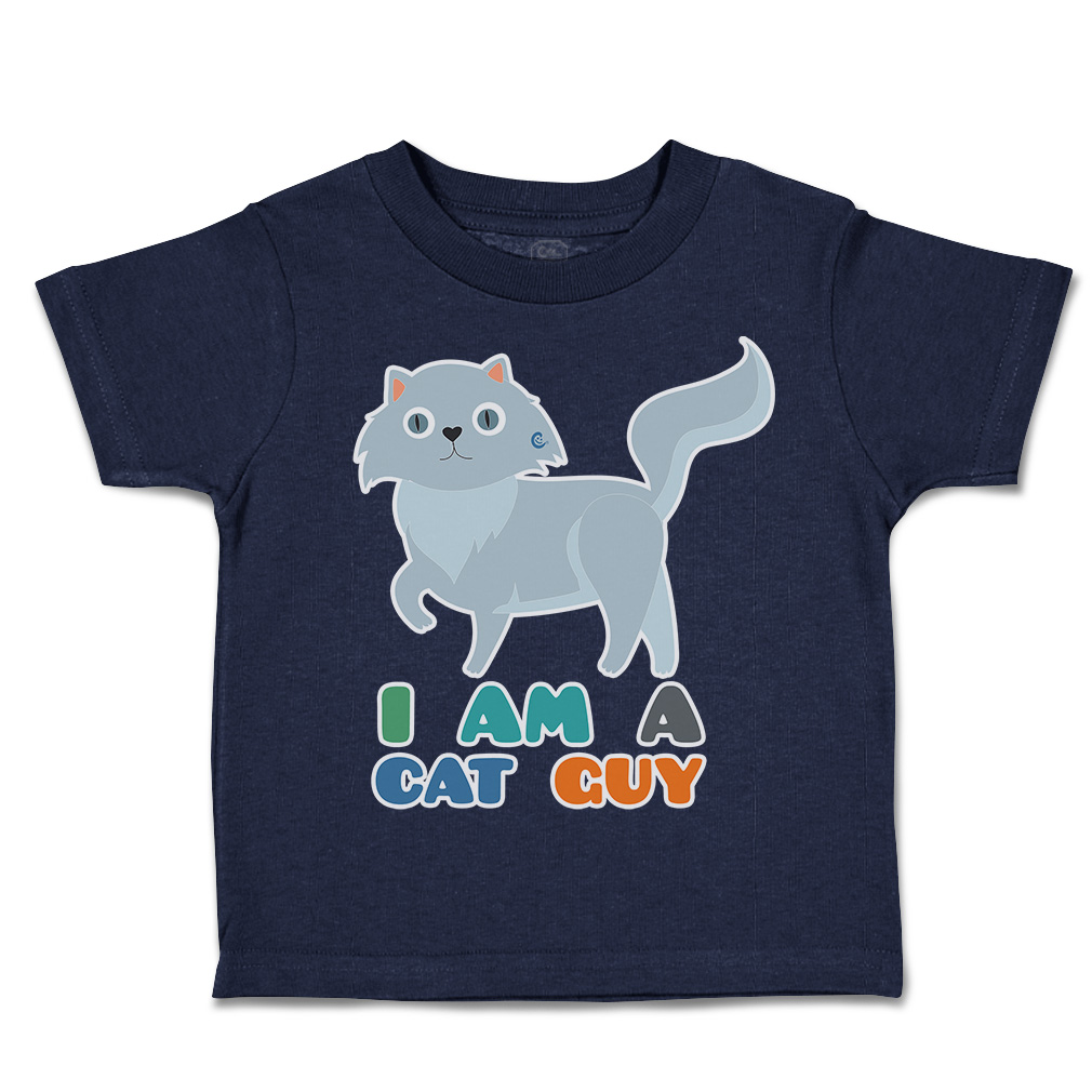 Toddler T-Shirt I Am A Cat Guy Cat Cotton Boy & Girl Clothes Funny Tee ...